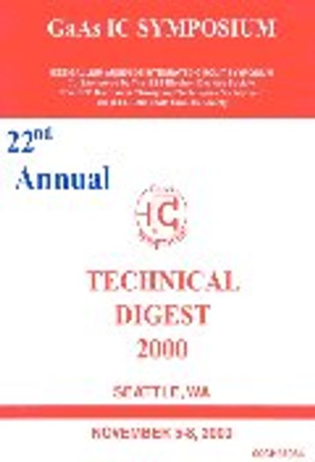 Gallium Arsenide Integrated Circuits(GaAs IC) Symposium, 2000 IEEE ...