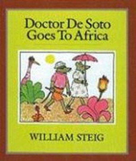 Doctor de Soto Goes to Africa | Steig, William - 교보문고