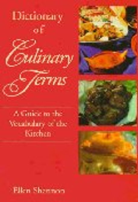 Dictionary of Culinary Terms | Shannon, Ellen - 교보문고
