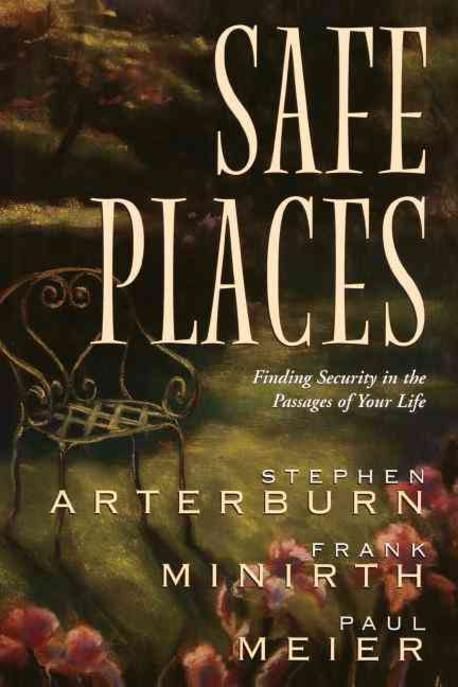 Safe Places | Arterburn, Stephen - 교보문고