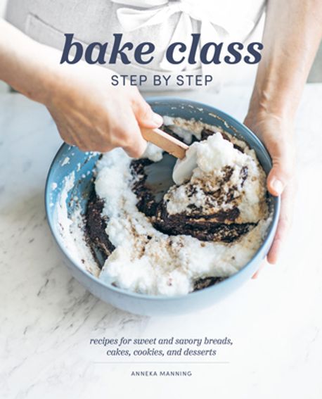 Bake Class Step by Step | Manning, Anneka - 교보문고
