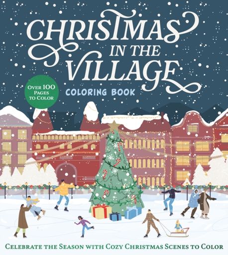 Christmas in the Village Coloring Book | Editors of Chartwell Books - 교보문고