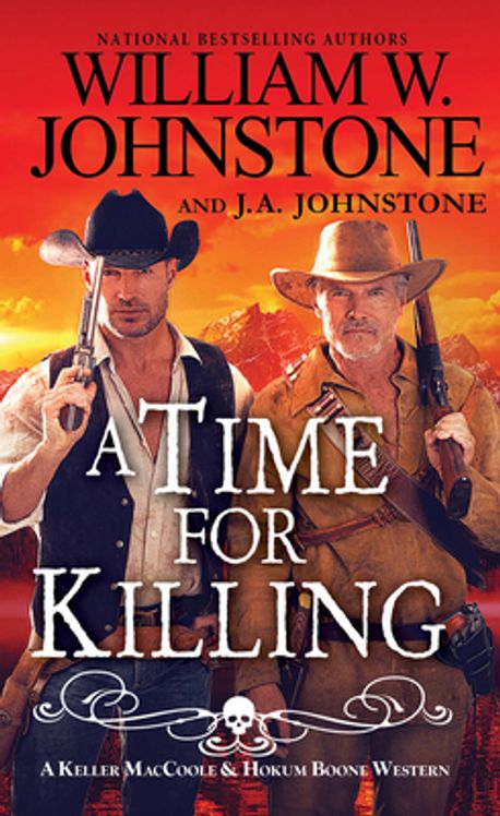 A Time for Killing | Johnstone, William W. - 교보문고