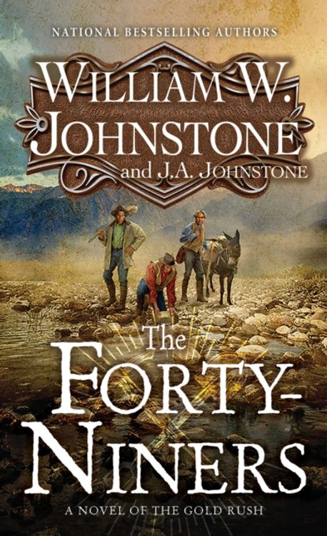 The Forty-Niners | Johnstone, William W. - 교보문고