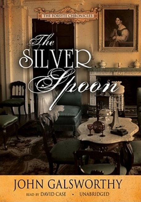 The Silver Spoon | Galsworthy, John - 교보문고