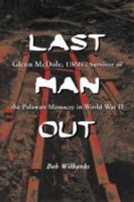Last Man Out | Wilbanks, Bob - 교보문고