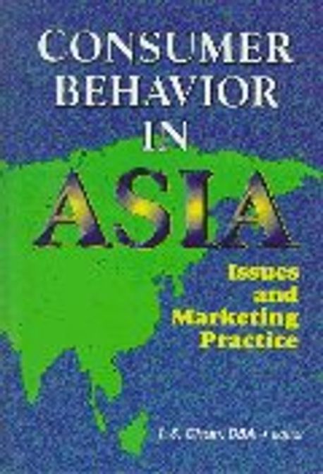 Consumer Behavior in Asia : Issues and Marketing | Chan, Tsang-Sing ...