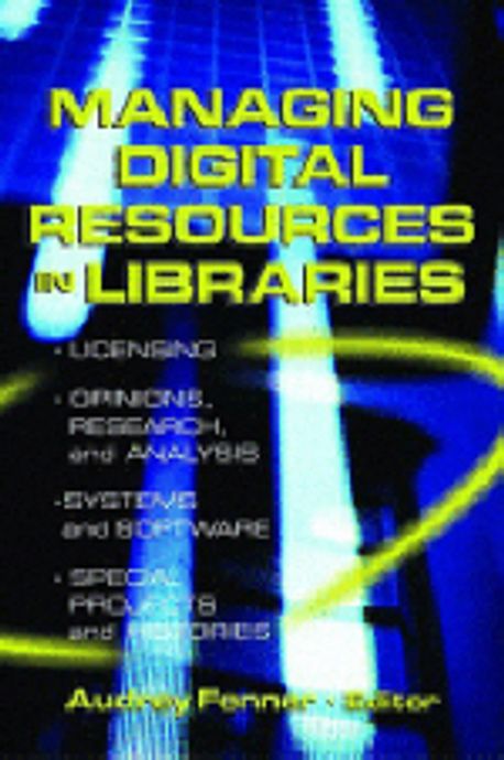 Managing Digital Resources In Libraries | Fenner, Audrey (EDT) - 교보문고