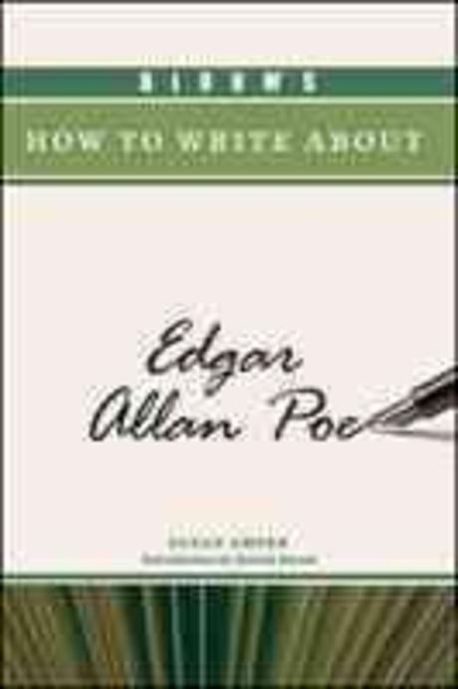 Bloom's How to Write about Edgar Allan Poe | Amper, Susan - 교보문고