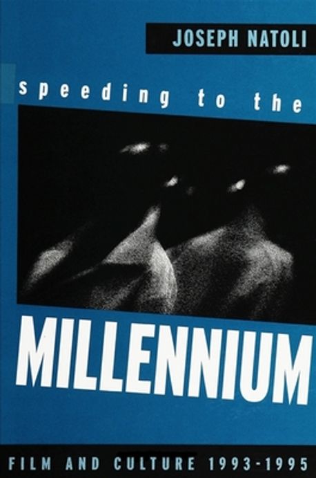 Speeding to the Millennium | Natoli, Joseph - 교보문고