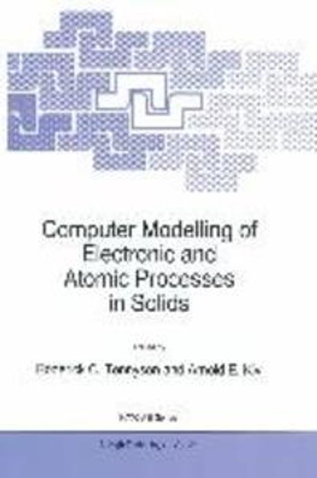 Computer Modelling of Electronic and Atomic Processes in Solids ...
