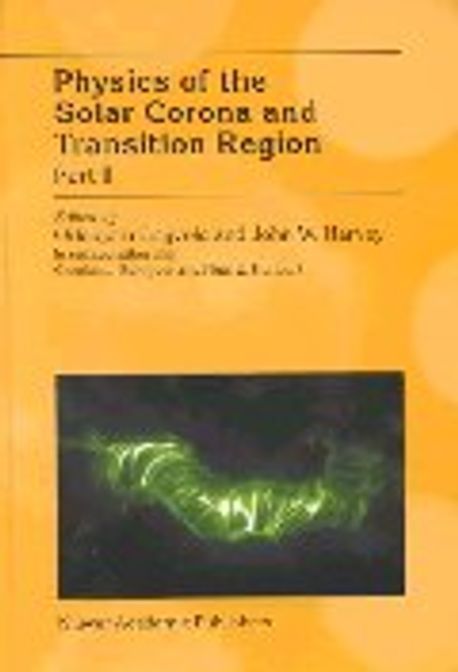 Physics of the Solar Corona and Transition Region | Engvold, Oddbjorn ...