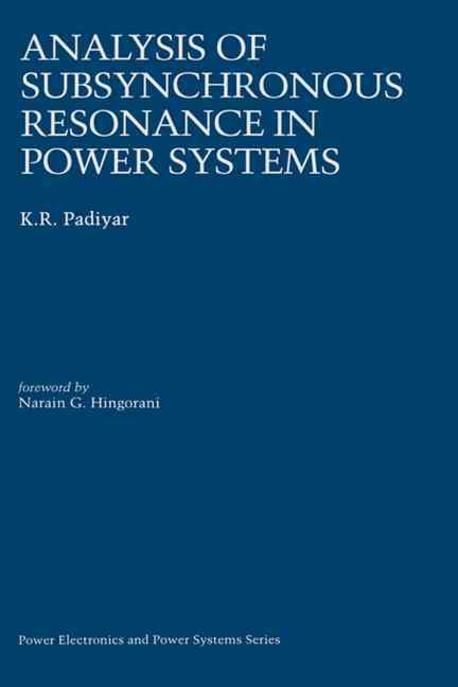 Analysis of Subsynchronous Resonance in Power Systems | Padiyar, K.R ...