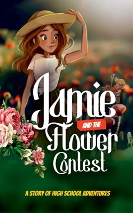 Jamie and the Flower Contest | Shobola, Grace - 교보문고