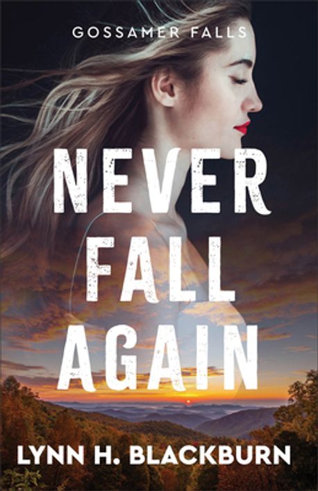 Never Fall Again | Blackburn, Lynn H. - 교보문고