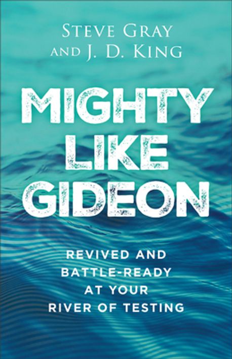 Mighty Like Gideon | Gray, Steve - 교보문고