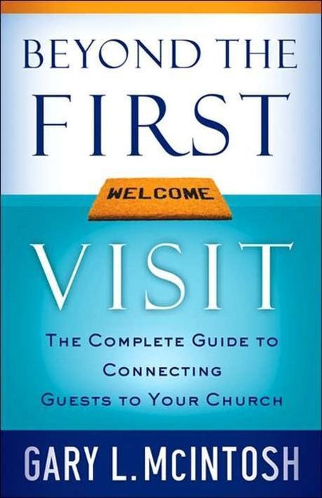 Beyond the First Visit | McIntosh, Gary L. - 교보문고