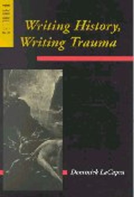Writing History, Writing Trauma (Parallax: Re-Visions of Culture and ...