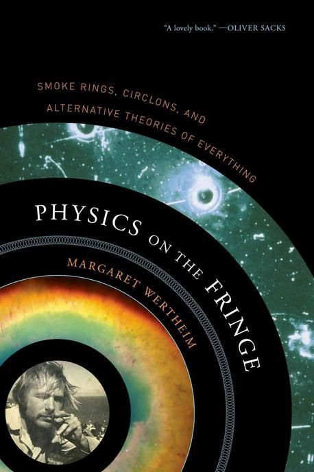 Physics on the Fringe | Wertheim, Margaret - 교보문고