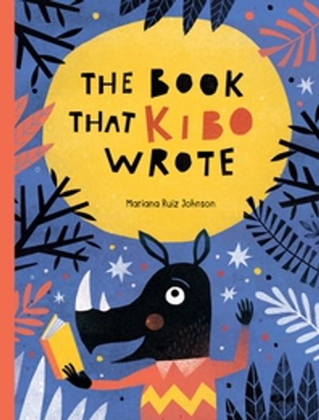 The Book That Kibo Wrote | Johnson, Mariana Ruiz - 교보문고