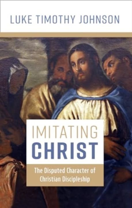 Imitating Christ | Johnson, Luke Timothy - 교보문고