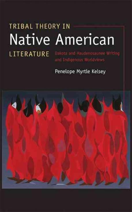 Tribal Theory in Native American Literature | Kelsey, Penelope Myrtle ...