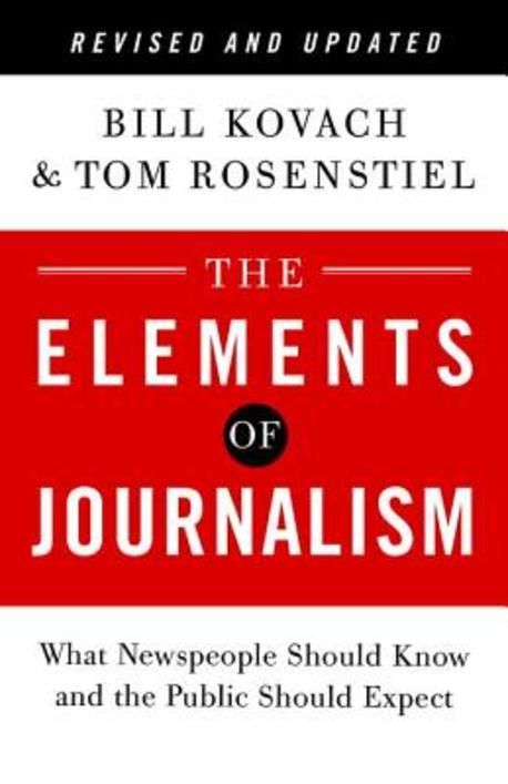 The Elements of Journalism | Bill Kovach - 교보문고