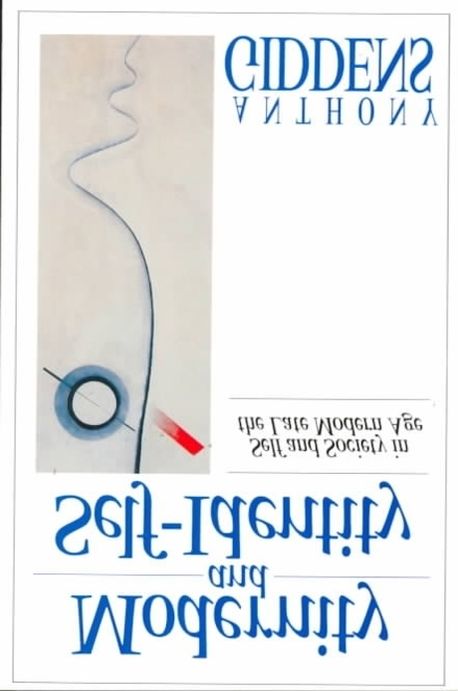 Modernity and Self-Identity | Giddens, Anthony - 교보문고