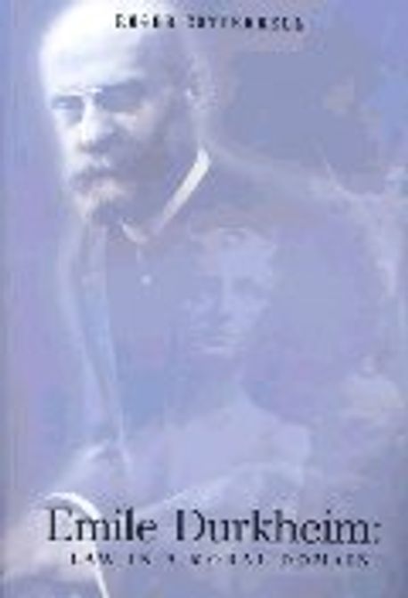 Emile Durkheim : Law in a Moral Domain | Cotterrell, Roger - 교보문고