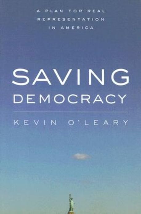 Saving Democracy | O'leary, Kevin - 교보문고