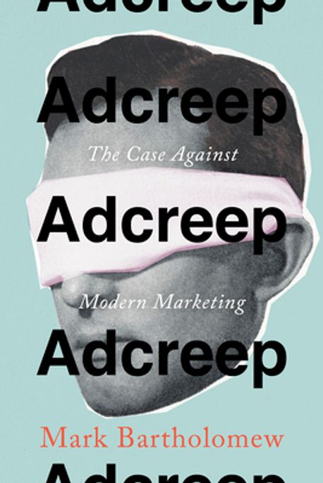 Adcreep | Mark Bartholomew - 교보문고