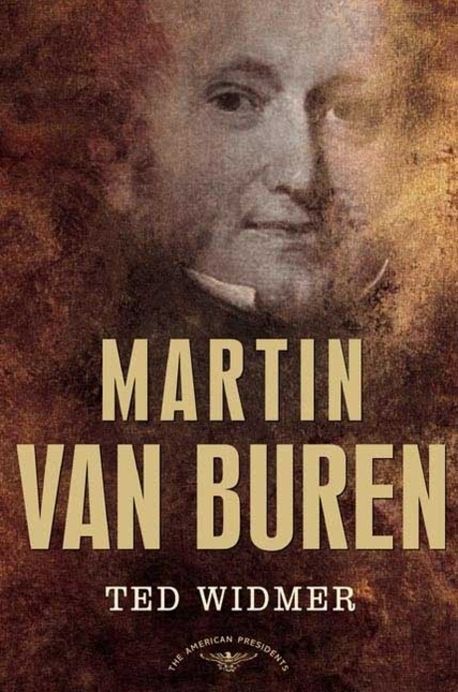 Martin Van Buren | Widmer, Ted - 교보문고