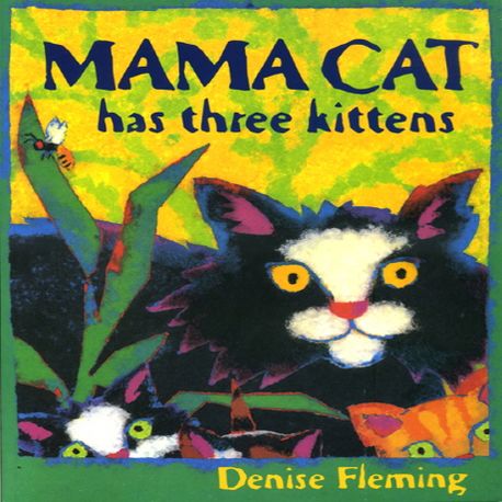 Mama Cat Has Three Kittens | Denise Fleming - 교보문고