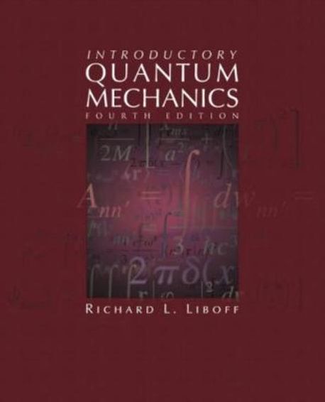 Introductory Quantum Mechanics | Liboff, Richard L. - 교보문고