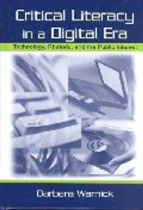 Critical Literacy in a Digital Era | Warnick, Barbara - 교보문고