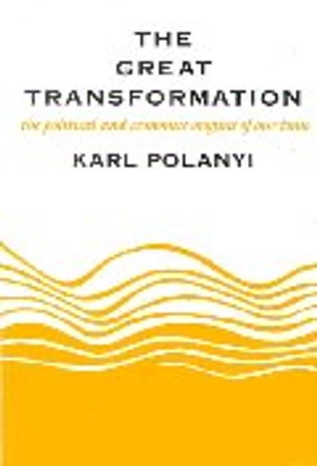 Great Transformation | Polanyi, Karl - 교보문고