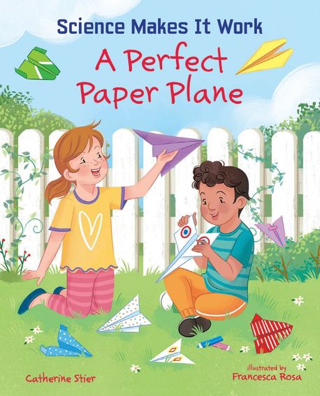 A Perfect Paper Plane | CATHERINE STIER - 교보문고