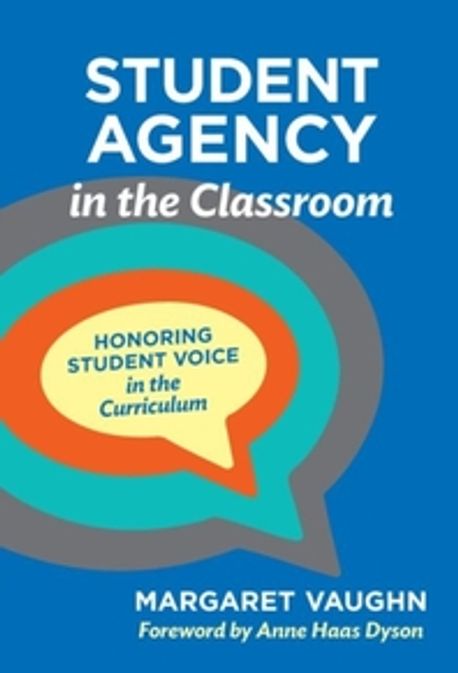 Student Agency in the Classroom | Vaughn, Margaret - 교보문고