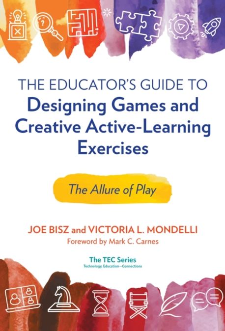 The Educator's Guide to Designing Games and Creative Active-Learning ...