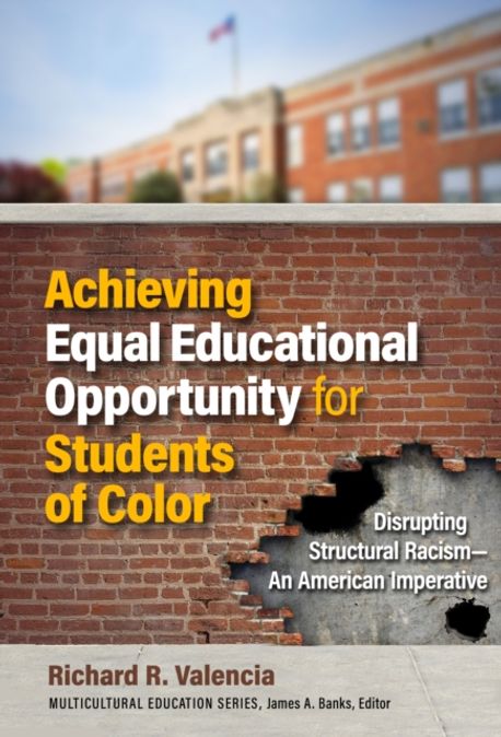 Achieving Equal Educational Opportunity for Students of Color | Valencia, Richard R. - 교보문고