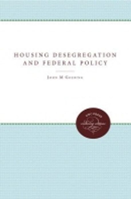 Housing Desegregation and Federal Policy | Goering, John M. - 교보문고