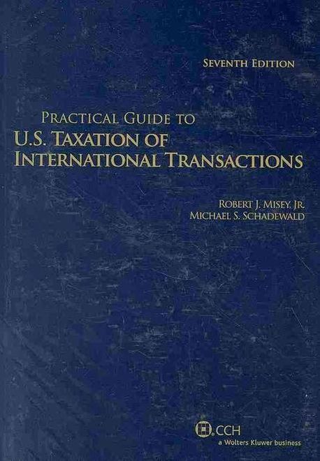 Practical Guide U.S. Taxation of International Transactions | Misey ...