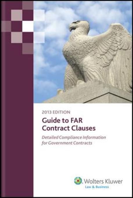Guide to Far Contract Clauses, 2013 Edition | - 교보문고