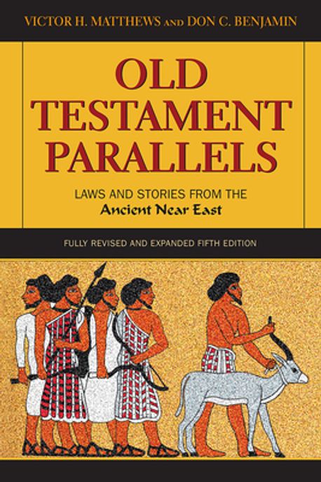 Old Testament Parallels | Matthews, Victor H. - 교보문고