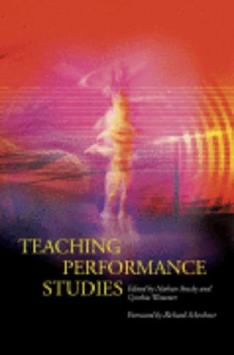Teaching Performance Studies | Stucky, Nathan (EDT)/ Wimmer, Cynthia ...