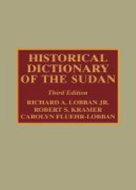 Historical Dictionary of the Sudan | Lobban, Richard Andrew, Jr. - 교보문고