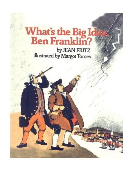 Whats The Big Idea, Ben Franklin? | Fritz, Jean - 교보문고