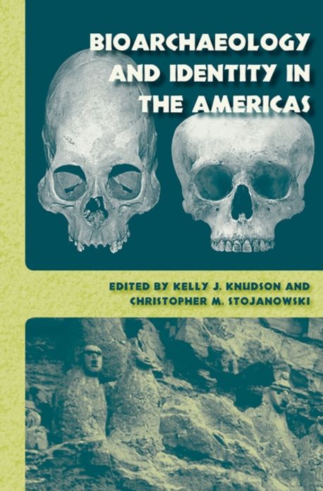 Bioarchaeology and Identity in the Americas | Knudson, Kelly J. - 교보문고