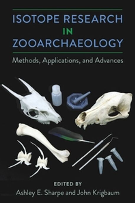 Isotope Research in Zooarchaeology | Sharpe, Ashley E. - 교보문고