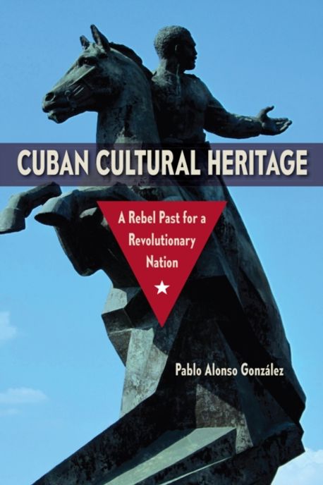 Cuban Cultural Heritage | Pablo Alonso Gonzalez - 교보문고